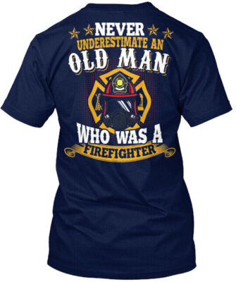 SALE Old Man Firefighter T-Shirt Made in the USA Size S to 5XL | eBay