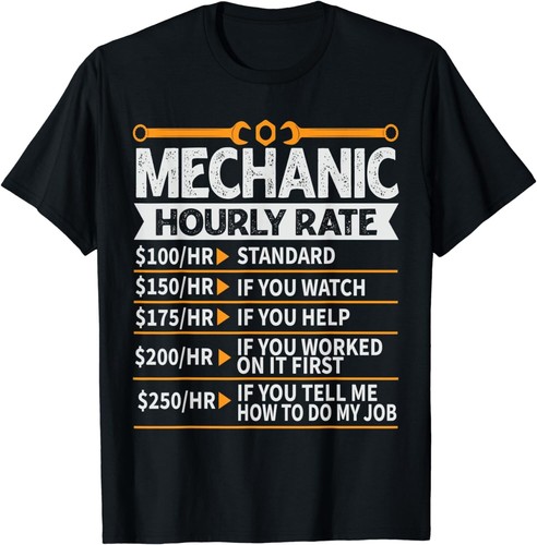 Funny Mechanic - Hourly Rate - Future Mechanic Gift Unisex T-Shirt | eBay