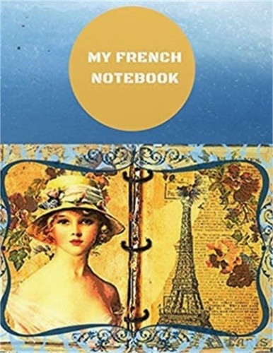 My French Notebook: Ruled 6 sections Notebook/Diary with some useful ...