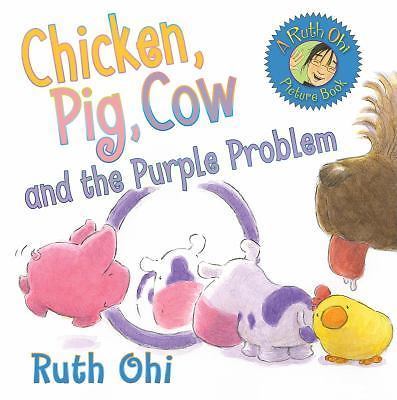 Chicken, Pig, Cow and the Purple Problem by Ohi, Ruth 9781554512195| eBay