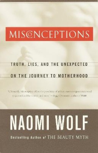 Misconceptions: Truth, Lies, and the Unexpected on the Journey to ...