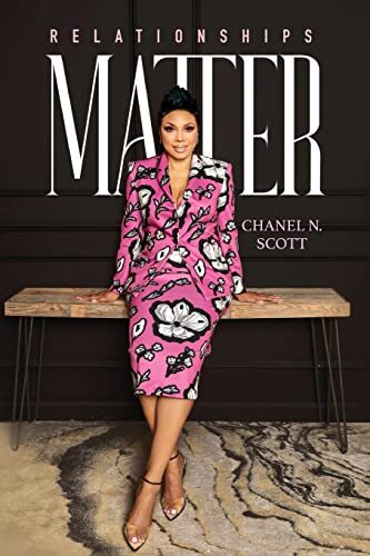 Chanel N Scott Relationships Matter (Paperback) 9781953156952 | eBay