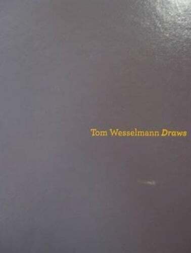 Tom Wesselman Draws by Tom Wesselman: Used | eBay
