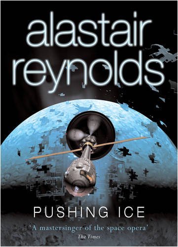 Pushing Ice By Alastair Reynolds. 9780575078154 | eBay