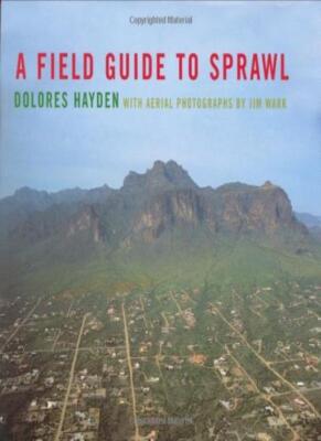 A Field Guide to Sprawl-Dolores Hayden, Jim Wark 9780393731255 | eBay UK