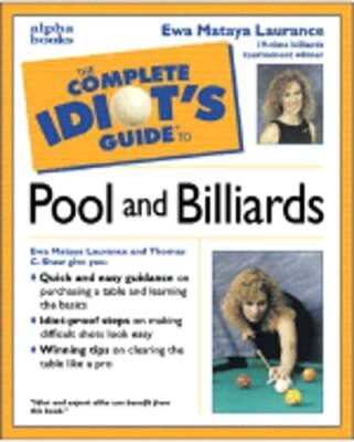 The Complete Idiot's Guide to Pool & Billiards by Ewa Mataya Laurance ...