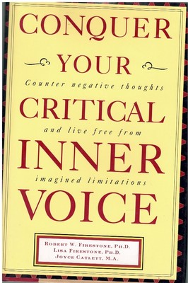 Conquer Your Critical Inner Voice Counter Negative Thoughts and Live ...