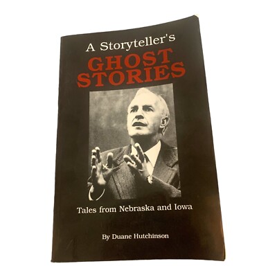 Storyteller's Ghost Stories, Tales From NE And Iowa Hutchinson, Duane ...