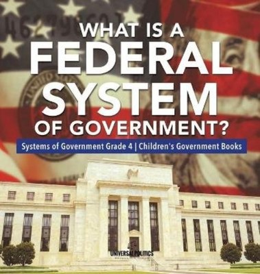 Universal Polit What Is a Federal System of Government? S (Hardback ...