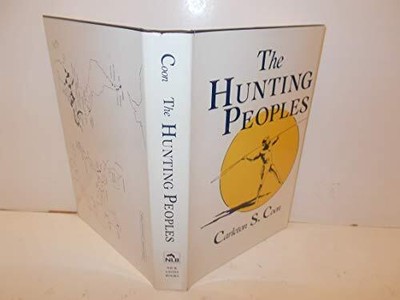 THE HUNTING PEOPLES By Coon Carleton S. - Hardcover *Excellent ...