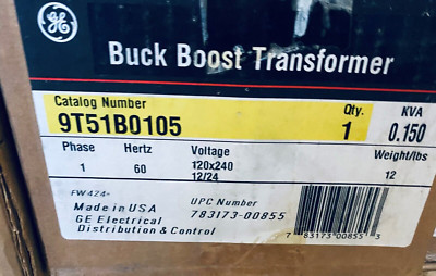 GE 9T51B0105 BUCK BOOST TRANSFORMER 0.150KVA 120/240VAC 12/24VDC NEW ...