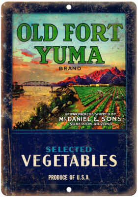 Old Fort Yuma Brand Vegetables Label 12" x 9" Reproduction Metal Sign ...