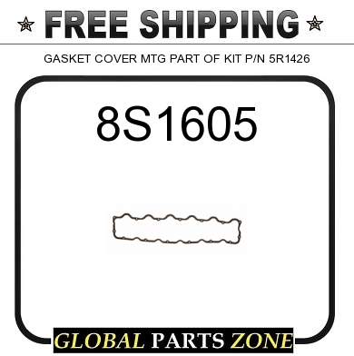 8S1605 - GASKET COVER MTG PART OF KIT P/N 5R1426 5S6671 for Caterpillar ...
