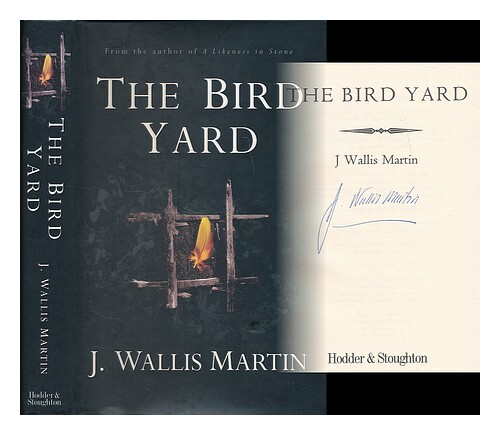 MARTIN, J. WALLIS The bird yard 1998 First Edition Hardcover | eBay