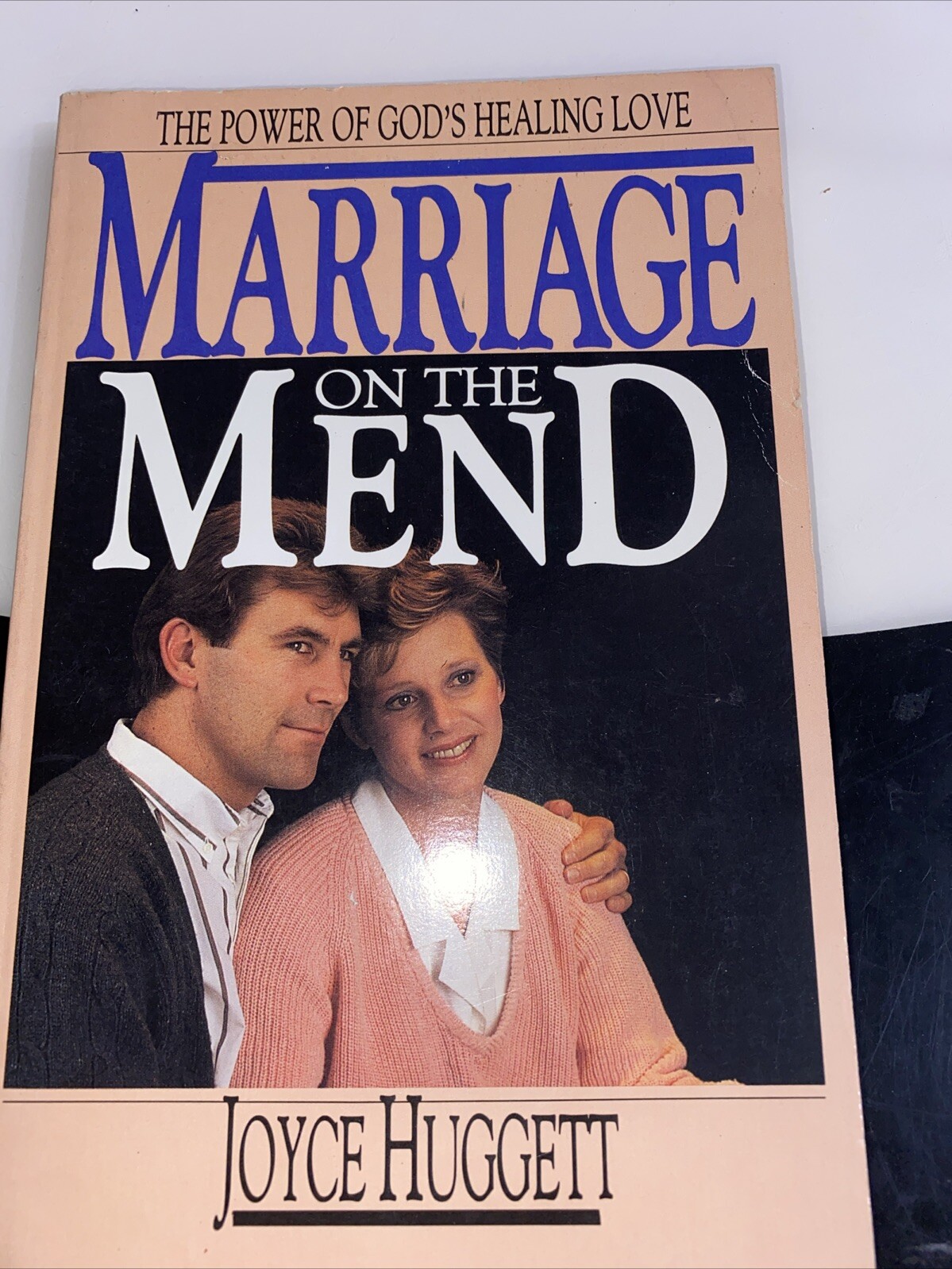 Marriage on the Mend : The Power of God's Healing Love by Joyce Huggett ...