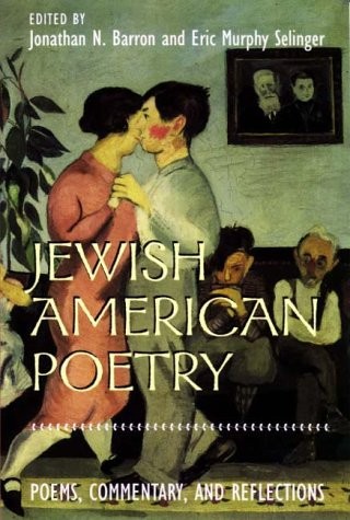 JEWISH AMERICAN POETRY: POEMS, COMMENTARY, AND REFLECTIONS By Jonathan ...