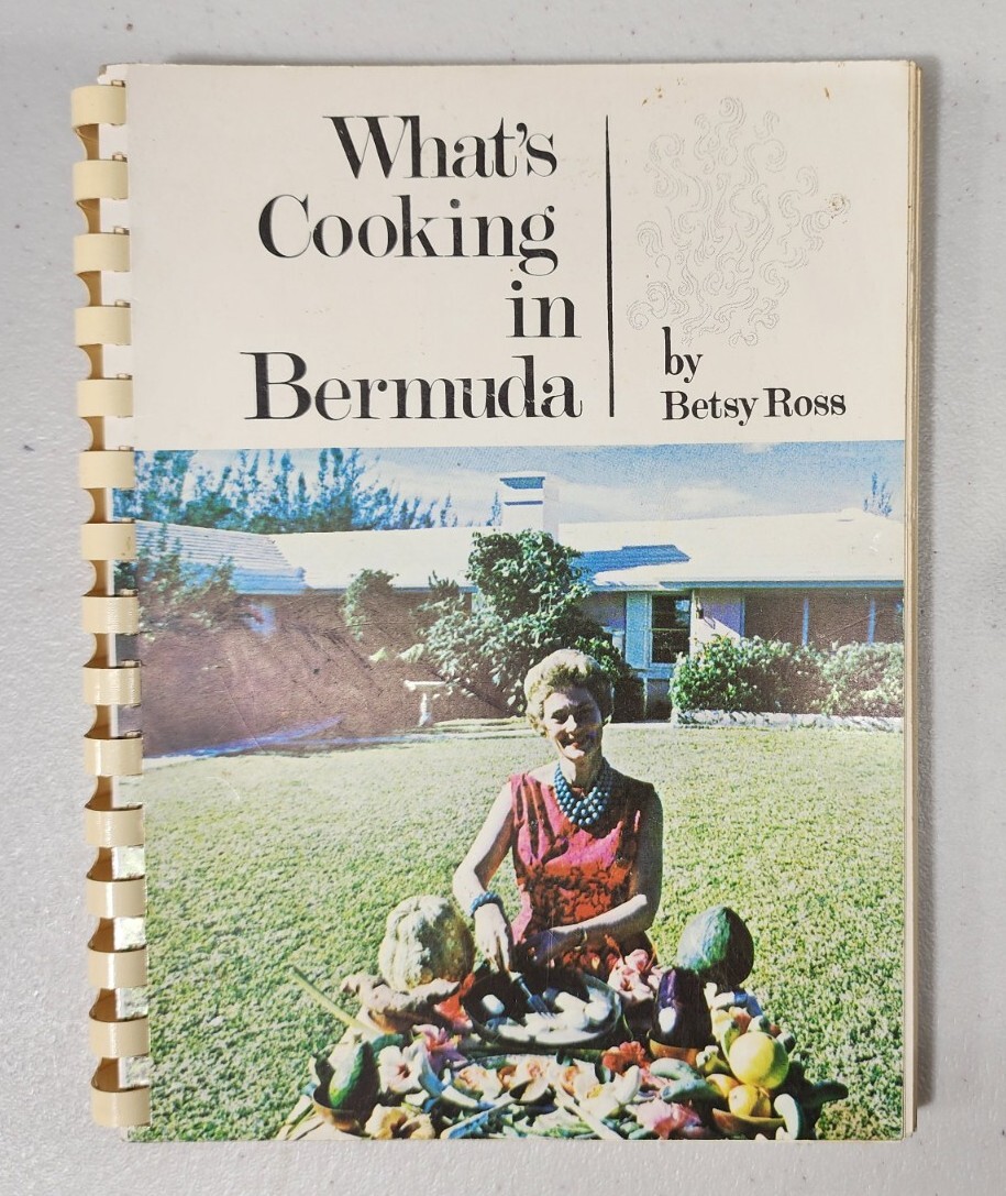 1974 What's Cooking In Bermuda by Betsy Ross Cook Book Traditional ...
