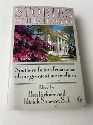 Stories of the Old South : Southern Fiction from Some of Our Greatest ...