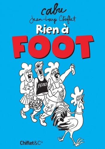 Rien a foot, Cabu et Jean-loup Chiflet | eBay