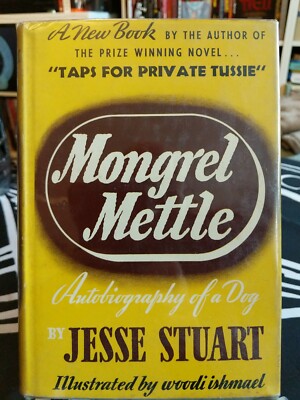 Mongrel Mettle Autobiography Of A Dog By Jesse Stuart First Edition ...