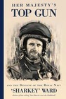 'sharkey' Ward Her Majesty's Top Gun (Paperback) (UK IMPORT ...