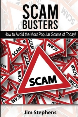 Scam Busters: How to Avoid the Most Popular Scams of Today! by Stephens ...