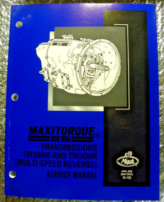 April 2003 Mack Maxitorque Service Manual TM308M & TM309M Multi Speed ...