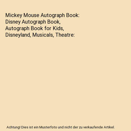 Mickey Mouse Autograph Book: Disney Autograph Book, Autograph Book for ...