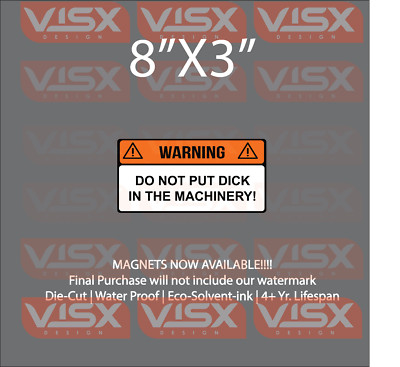Warning do not put dick in machinery tools Magnet or Bumper Sticker Car ...