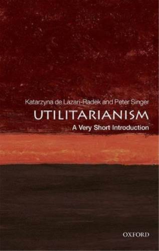 Peter Singer Katarzyna De Lazari-R Utilitarianism: A Very Short ...