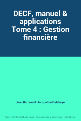 DECF, manuel & applications Tome 4 : Gestion financière | eBay
