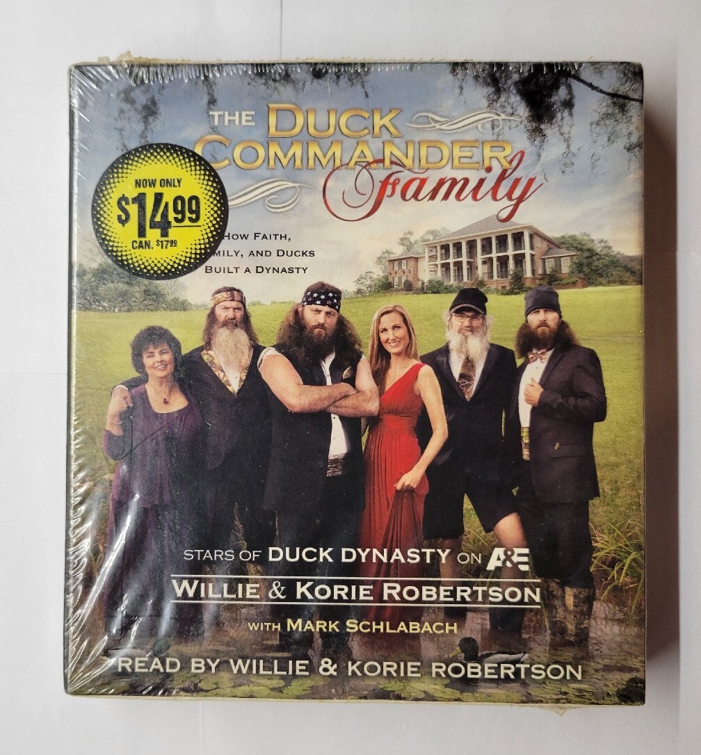 The Duck Commander Family: How Faith, Family, and Ducks Built a Dynasty ...