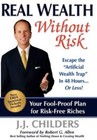 Real Wealth Without Risk: Escape the Artificial Wealth Trap in 48 Hour ...