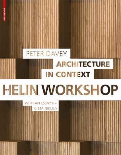 Architecture in Context : Helin Workshop by Peter Davey (2010 ...