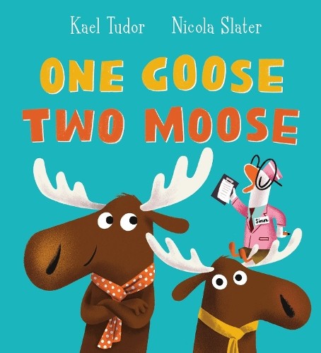 Kael Tudor One Goose, Two Moose (PB) (Poche) | eBay