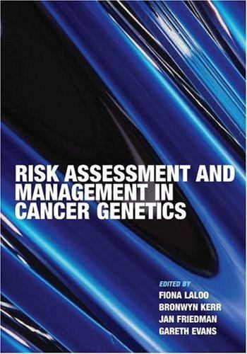Risk Assessment and Management in Cancer Genetics by Bronwyn Kerr (2005 ...