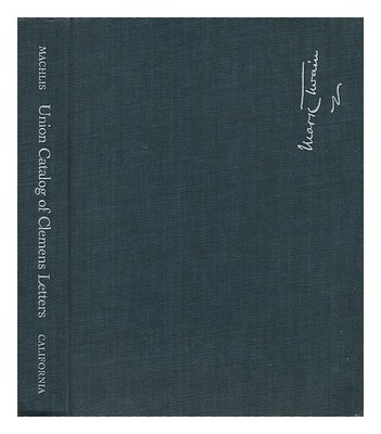 MACHLIS, PAUL Union Catalog of Clemens Letters / Edited by Paul MacHlis ...