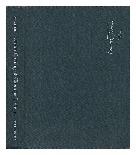 MACHLIS, PAUL Union Catalog of Clemens Letters / Edited by Paul MacHlis ...