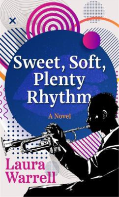Laura Warrell Sweet, Soft, Plenty Rhythm (Relié) | eBay