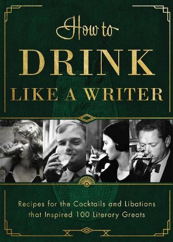 Apollo Publishers How to Drink Like a Writer (Hardback) How to Drink ...
