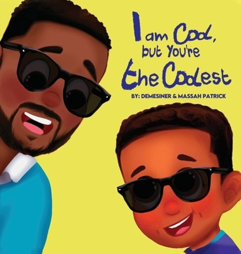 I am Cool, but You're the Coolest by Demesiner Patrick: New ...