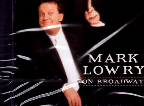 2001 Mark Lowry on Broadway Christian Gospel Music CD New Sealed ...