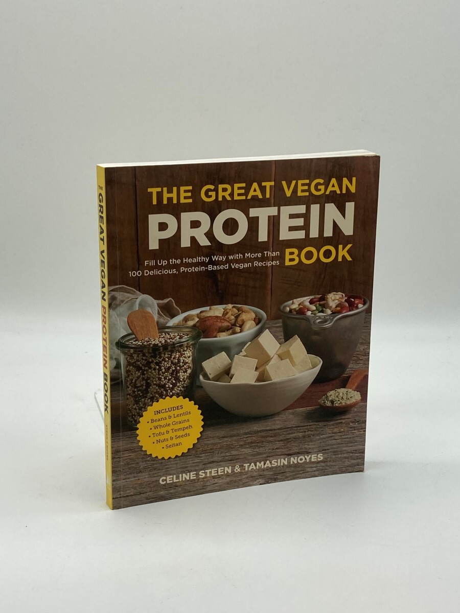 The Great Vegan Protein Book Fill Up the Healthy Way with More Than 100 ...