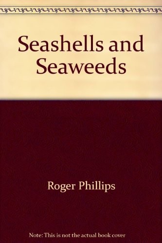 Seashells & Seaweeds by Roger Phillips Hardback Book The Fast Free ...