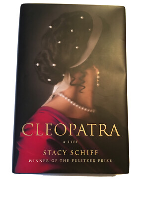 Cleopatra : A Life by Stacy Schiff (2010, Hardcover) 9780316001922| eBay