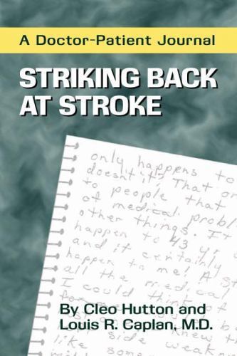 Striking Back at Stroke : A Doctor-Patient Journal by Caplan and Cleo ...