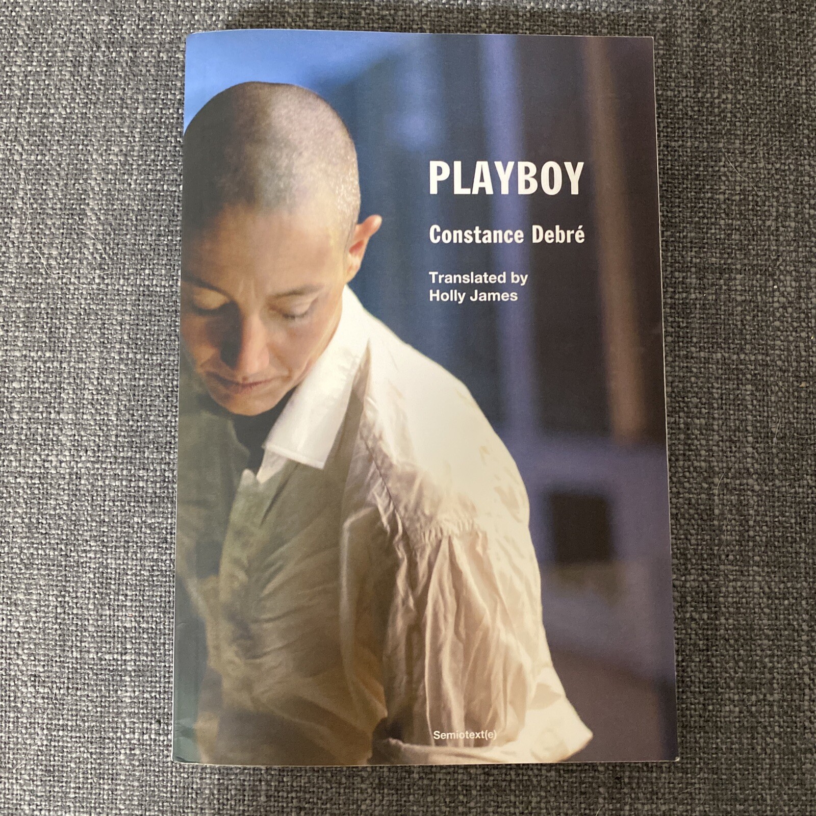 Semiotext(e) / Native Agents Ser.: Playboy by Constance Debre (2024, Trade... 9781635902105 | eBay