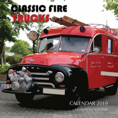 Classic Fire Trucks Calendar 2019: 16 Month Calendar 9781727793895| eBay