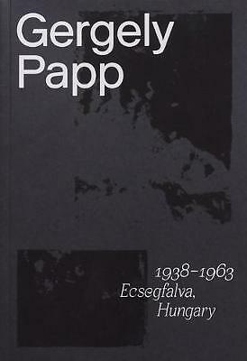 Gergely Papp: Selection of Photographs 1930s-1960s by Tibor Miltenyi, David Franklin (Paperback ...