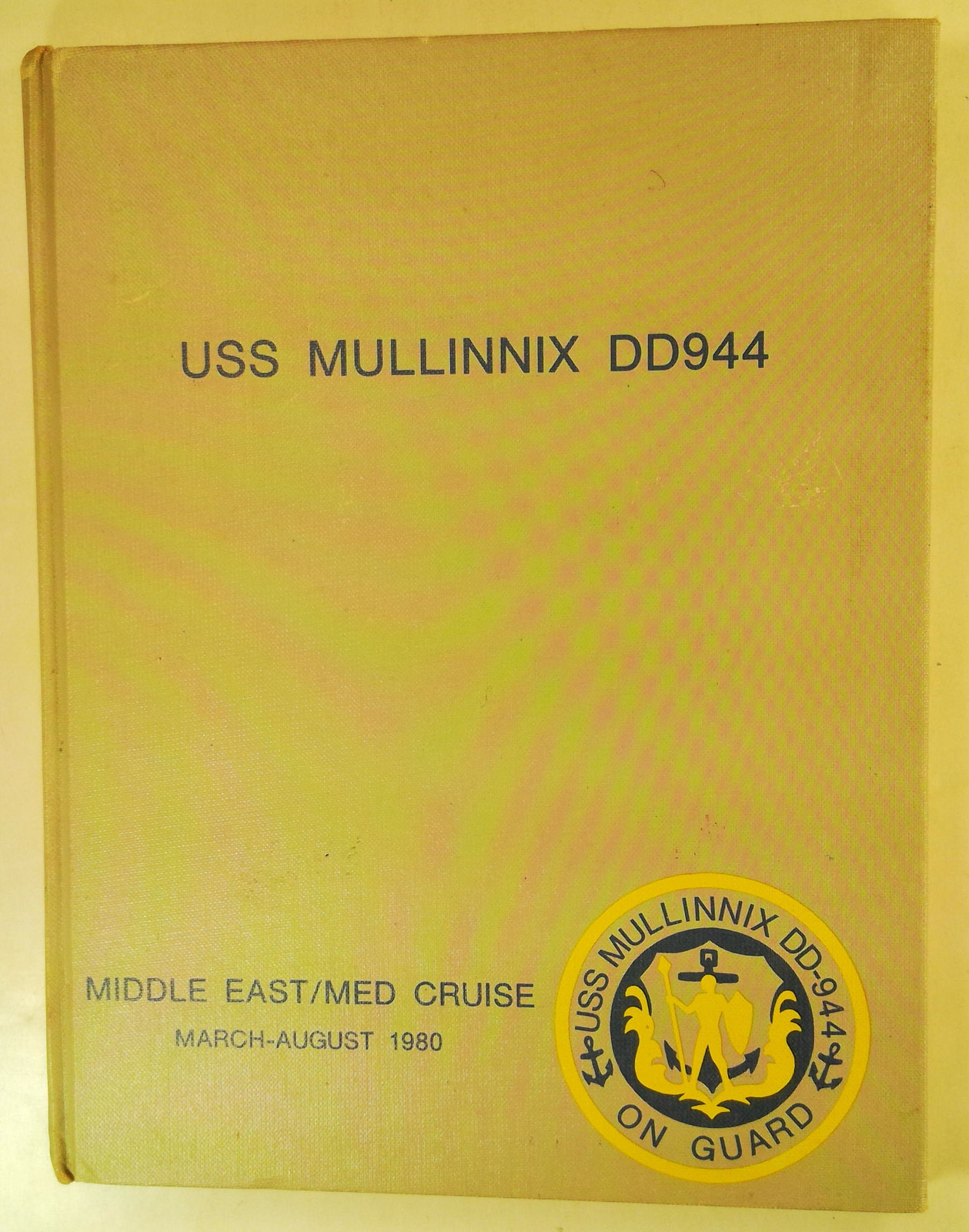 USS Mullinnix (DD-944) 1980 Middle East Cruise Book Navy Deployment ...